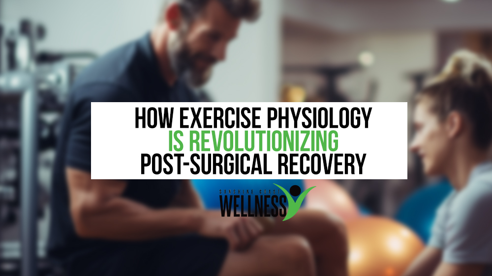 How Exercise Physiology is Revolutionizing Post-Surgical Recovery ...